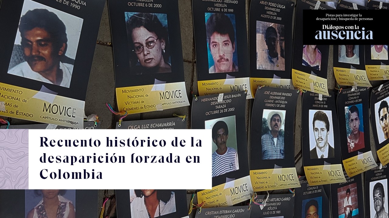 Recuento histórico de la desaparición forzada en Colombia desde 1977 ... Recuento histórico de la desaparición forzada en Colombia desde 1977 ...